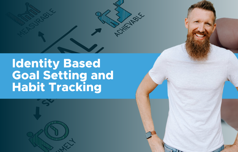 Masterclasses - Identity Based Goal Setting and Habit Tracking - BetterLife